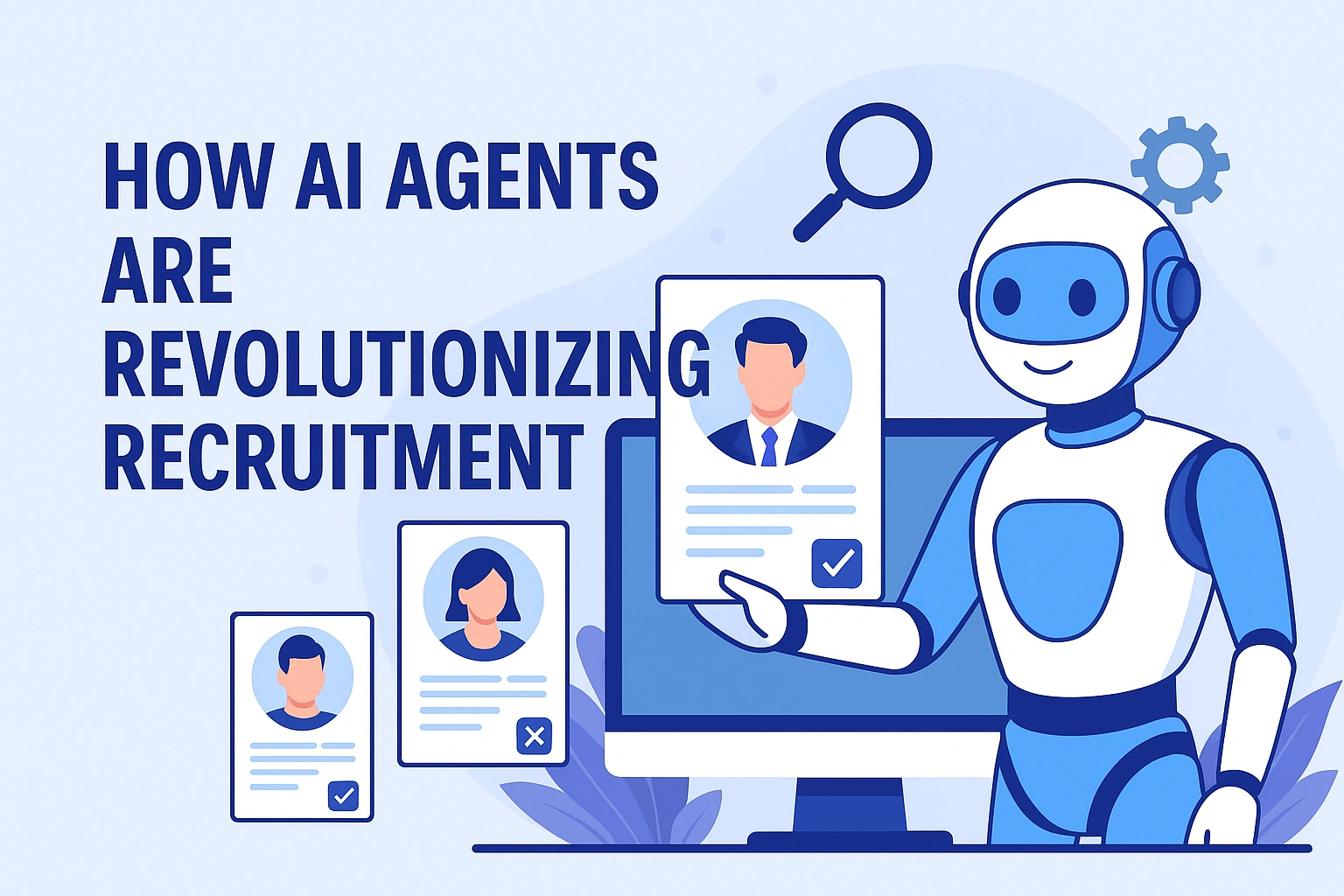 Revolutionizing Recruitment: 9 Proven Benefits of AI Agents